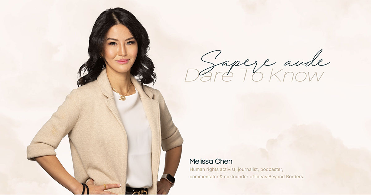 Melissa Chen – Sapere Aude | Dare To Know